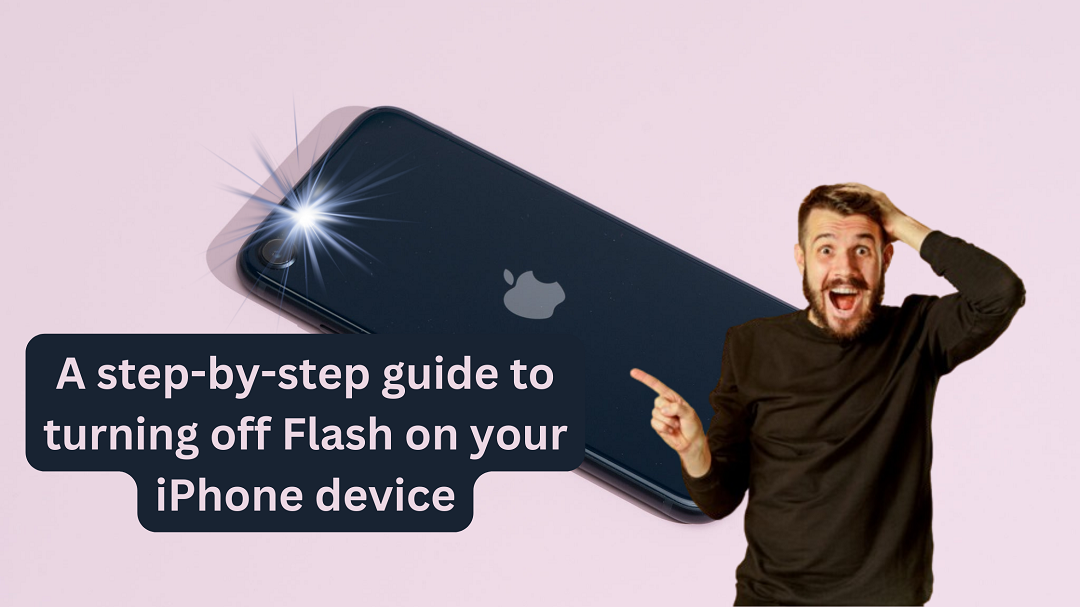 A step-by-step guide to turning off Flash on your iPhone device - All ...