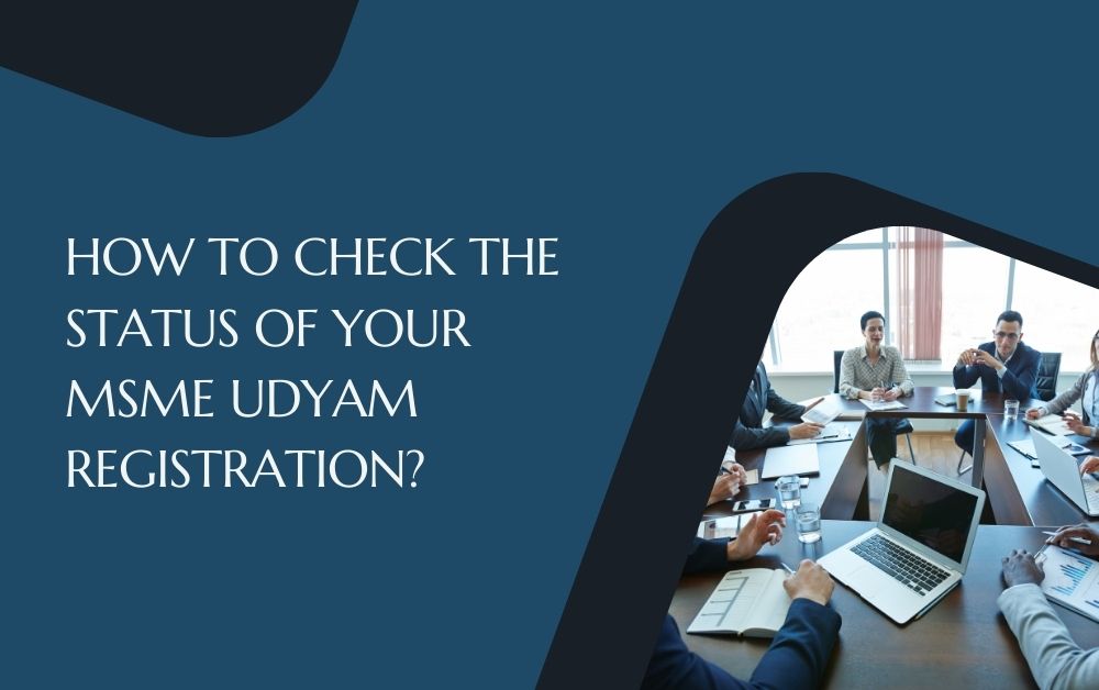 How to Check the Status of Your MSME Udyam Registration? - All for ...
