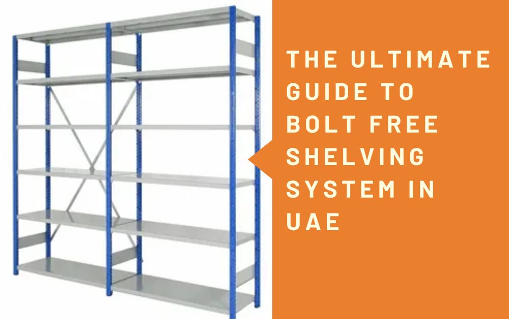 The Ultimate Guide to Bolt Free Shelving System in UAE - All for ...