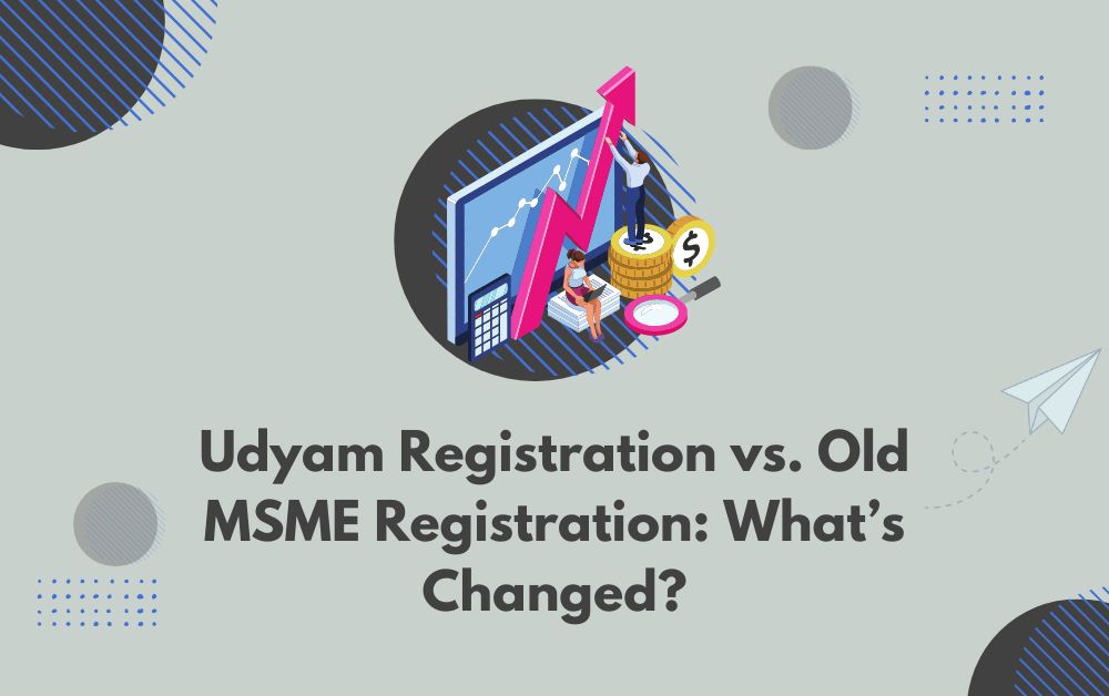 Udyam Registration vs. Old MSME Registration: What’s Changed? - All for ...